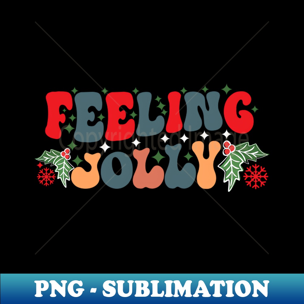 Feeling Jolly - Instant PNG Sublimation Download - Defying t | Inspire ...