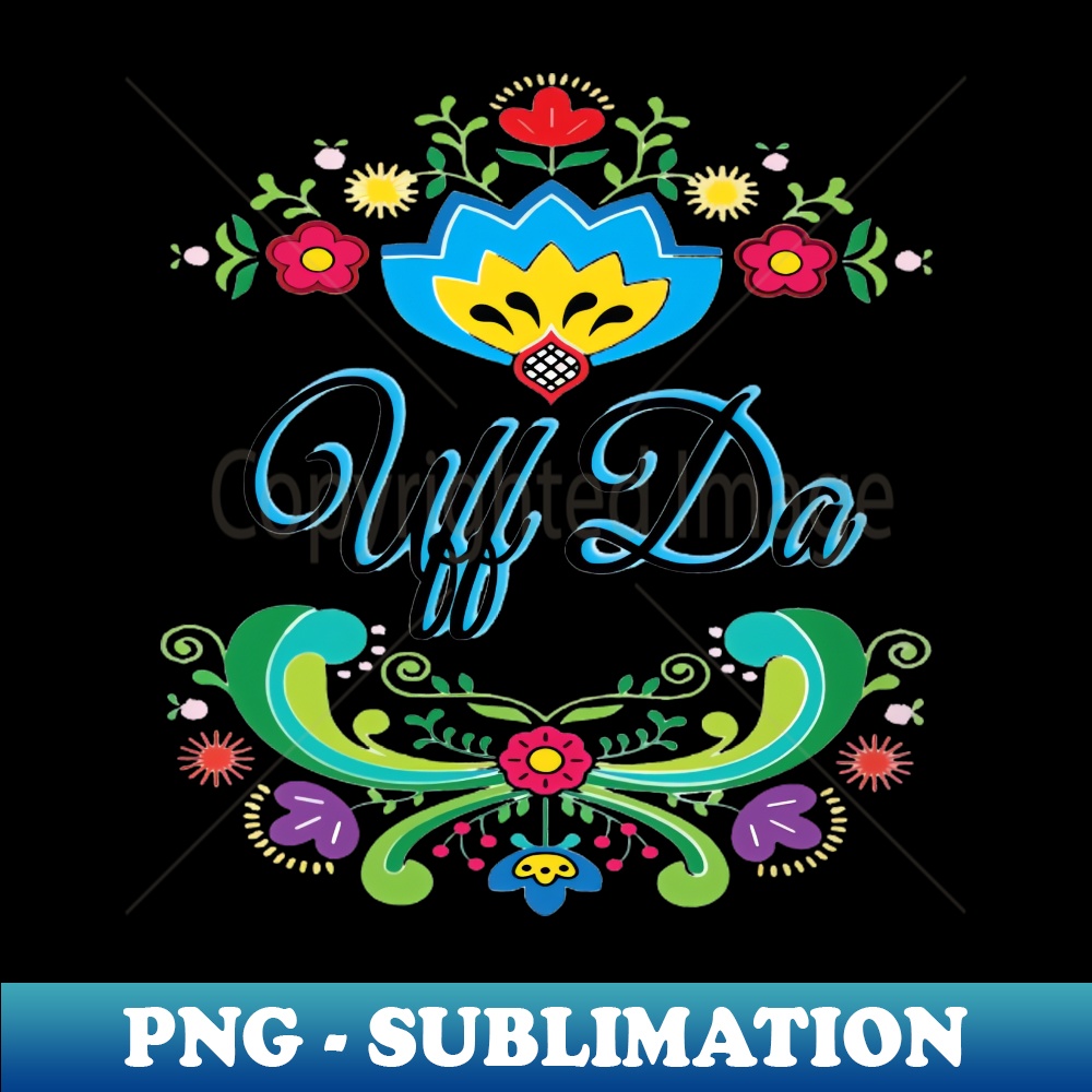 Uff Da - Instant PNG Sublimation Download - Instantly Transf | Inspire ...