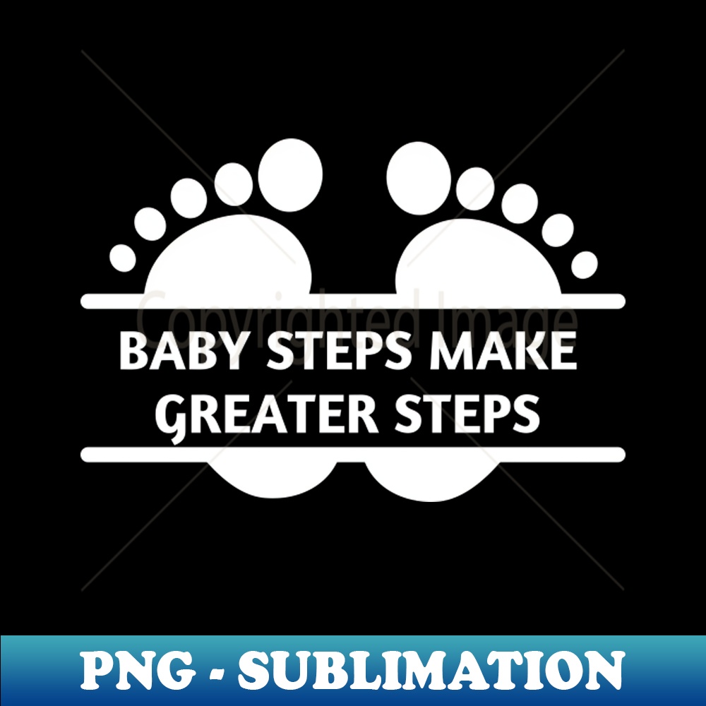 Big steppers inspirational quote design baby steps to adult | Inspire ...