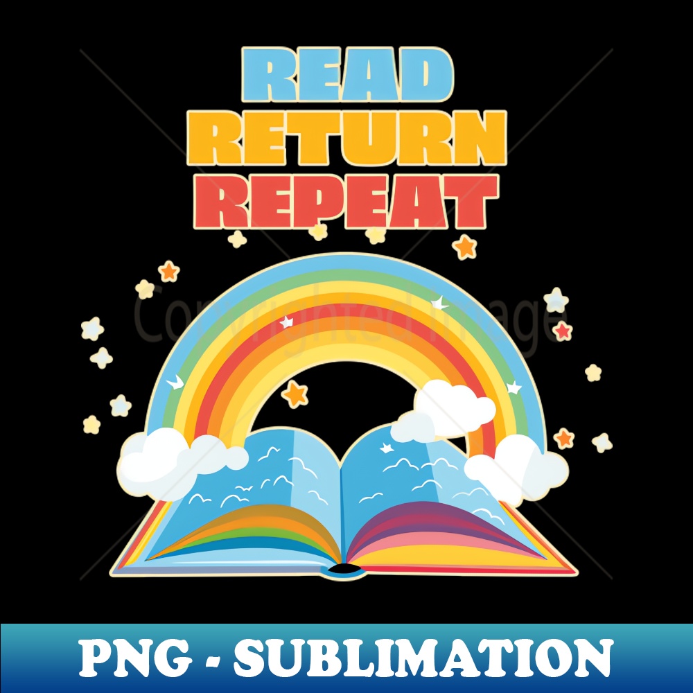 Read Return Repeat Rainbow Book - Exclusive PNG Sublimation | Inspire ...