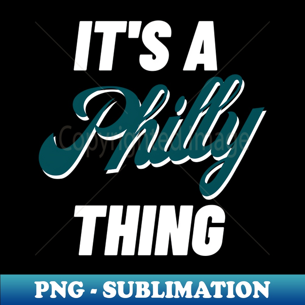 Its A Philly Thing - Its A Philadelphia Thing Fan - High-Res - Inspire ...