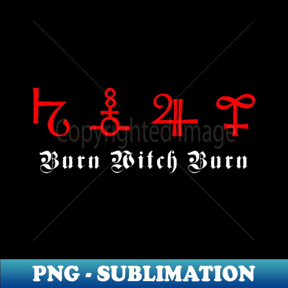 Burn Witch - Digital Sublimation Download File - Perfect for | Inspire ...