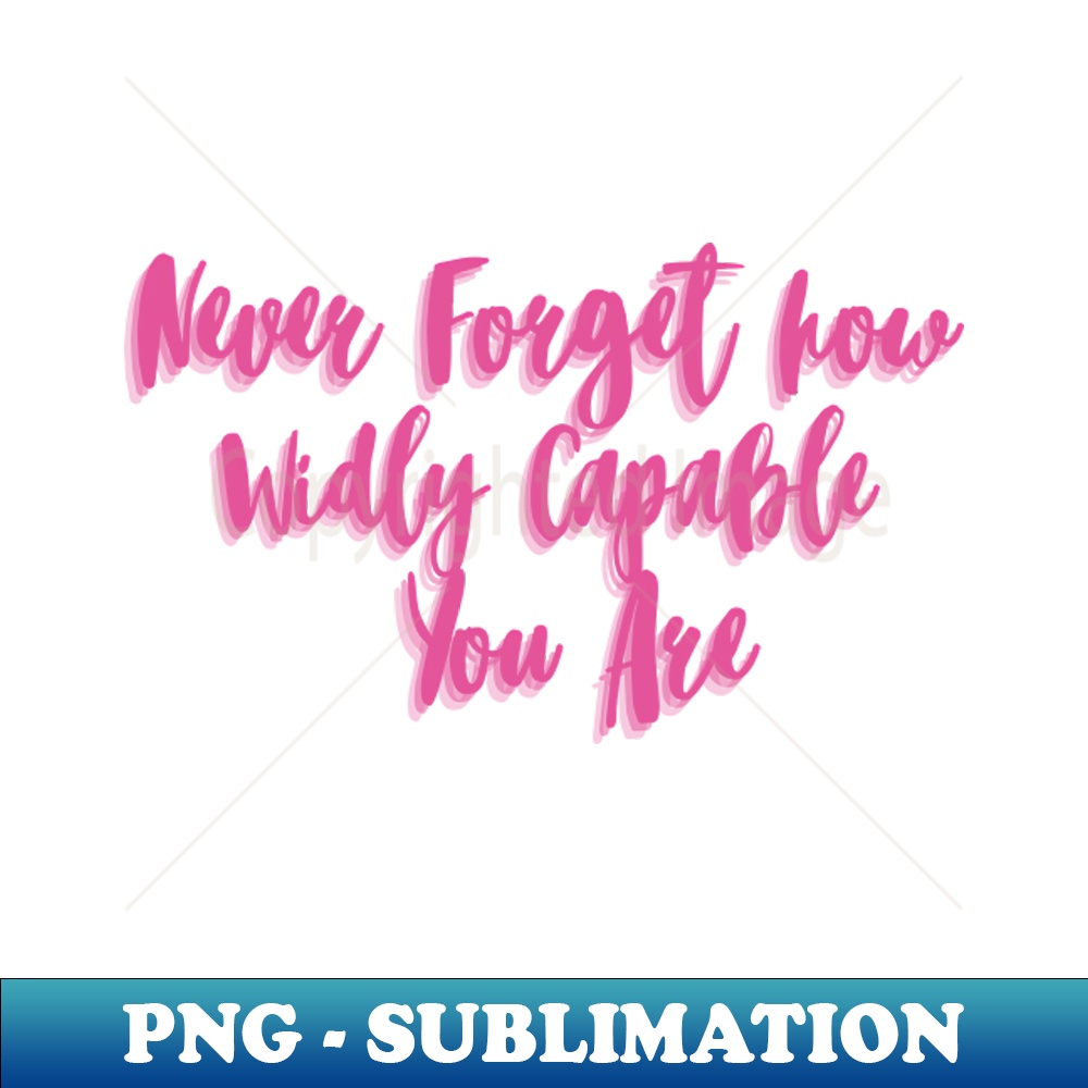 never forget how capable you are stickers motivational stick - Inspire ...