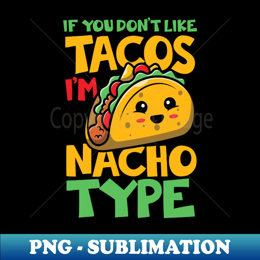 Nacho Type - High-Resolution PNG Sublimation File - Stunning - Inspire ...