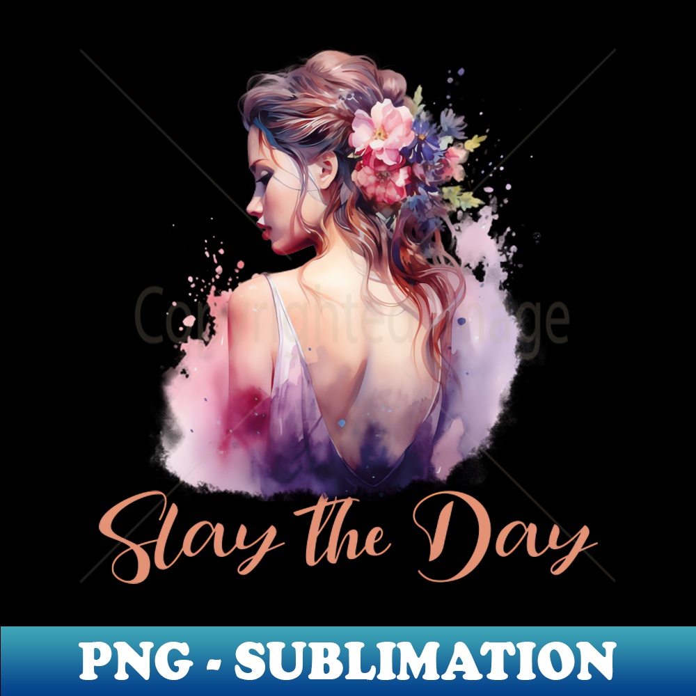 Slay the Day - Premium Sublimation Digital Download - Perfe | Inspire Uplift
