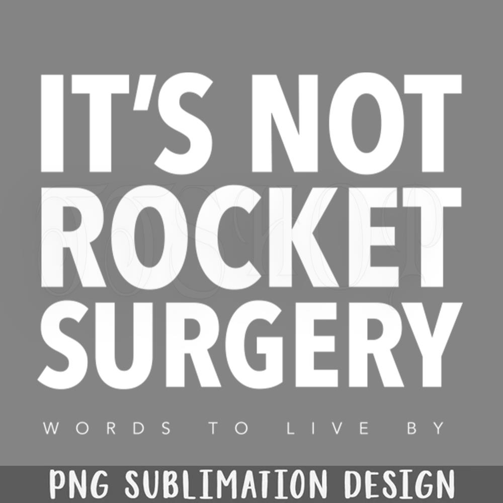 Its ot Rocket Surgery PNG Download | Inspire Uplift