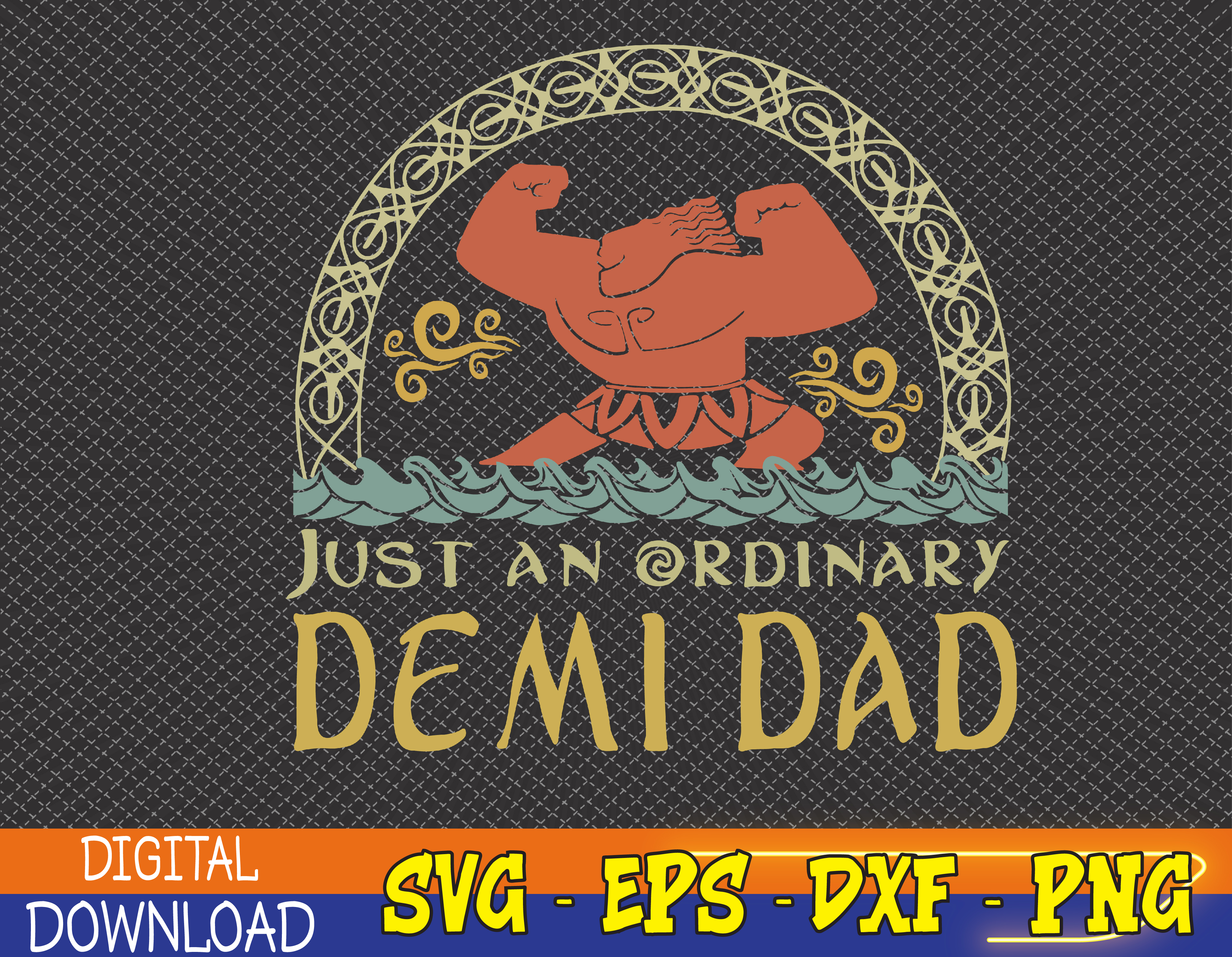Just An Ordinary Demi Dad svg, Maui svg for Dad, Disney Moan | Inspire ...