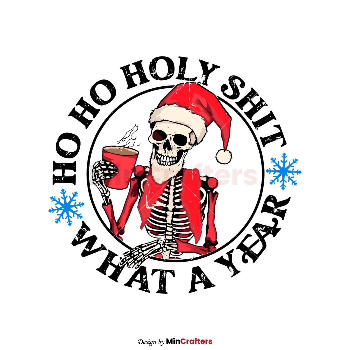 Ho Ho Holy Shit What A Year SVG Graphic Design File | Inspire Uplift