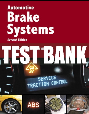 Test Bank For Automotive Brake Systems 7th Edition All Chapt | Inspire ...