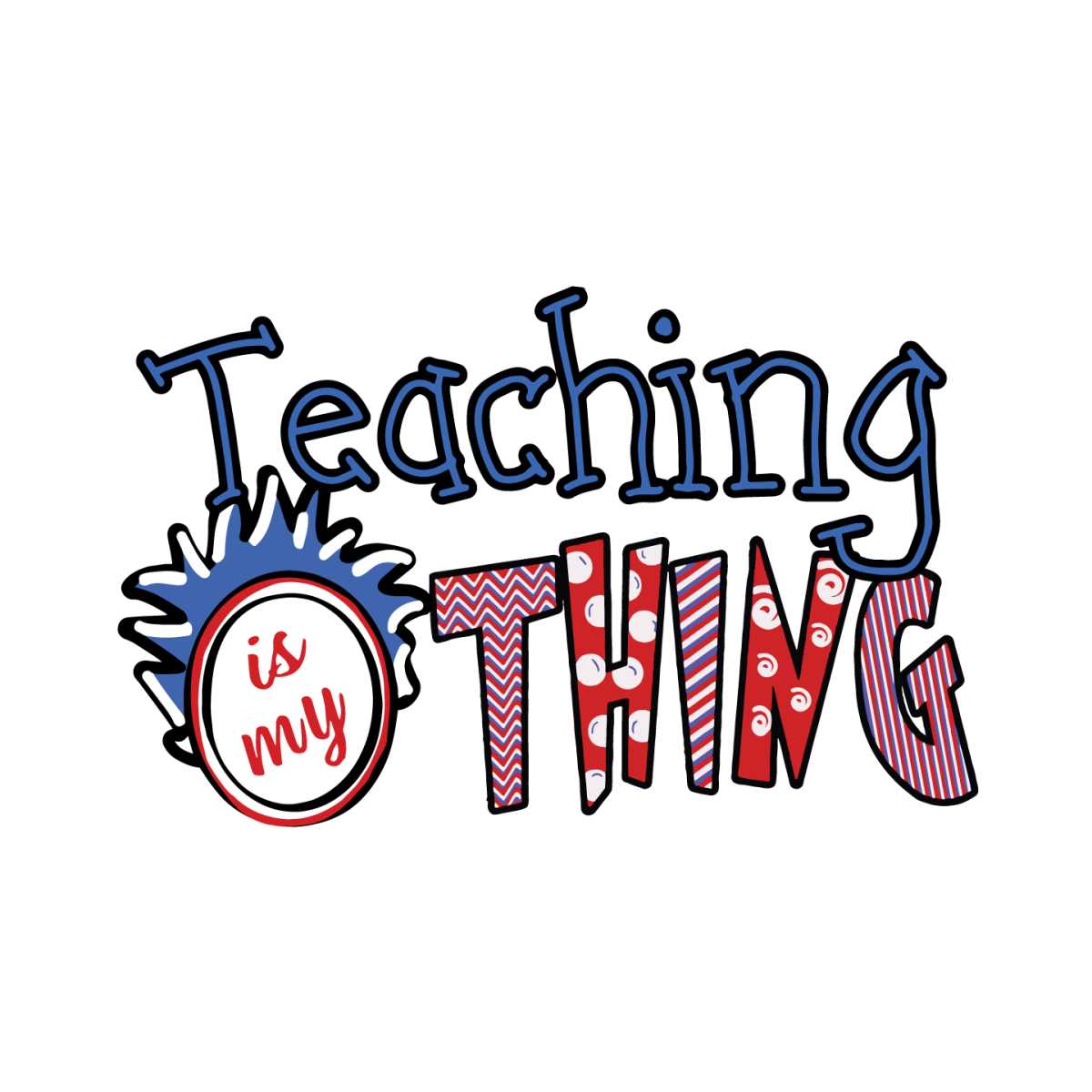 Dr Seuss Teaching Is My Thing Svg, Dr Seuss Svg, Teaching Sv | Inspire ...