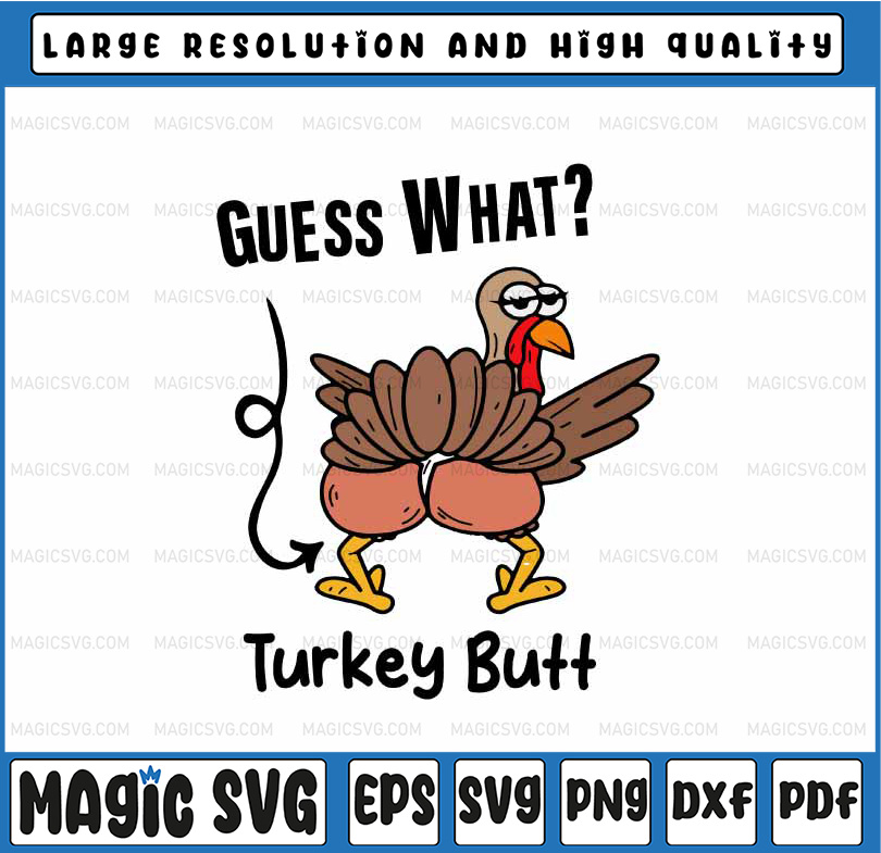 Funny Thanksgiving Guess What Turkey Butt Svg, Thanksgiving | Inspire ...