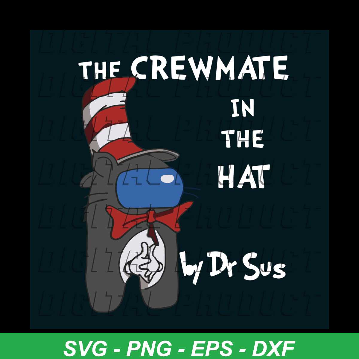 Dr Sus Crewmate In The Hat Svg, Dr Seuss Svg, Among Us Svg, | Inspire ...