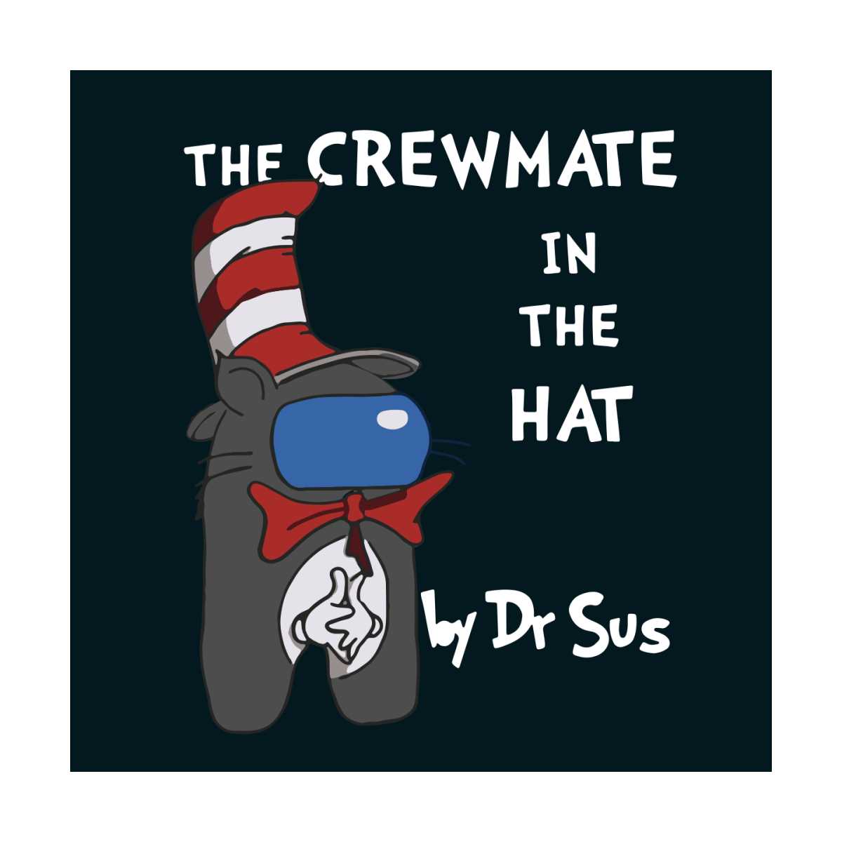 Dr Sus Crewmate In The Hat Svg, Dr Seuss Svg, Among Us Svg, | Inspire ...