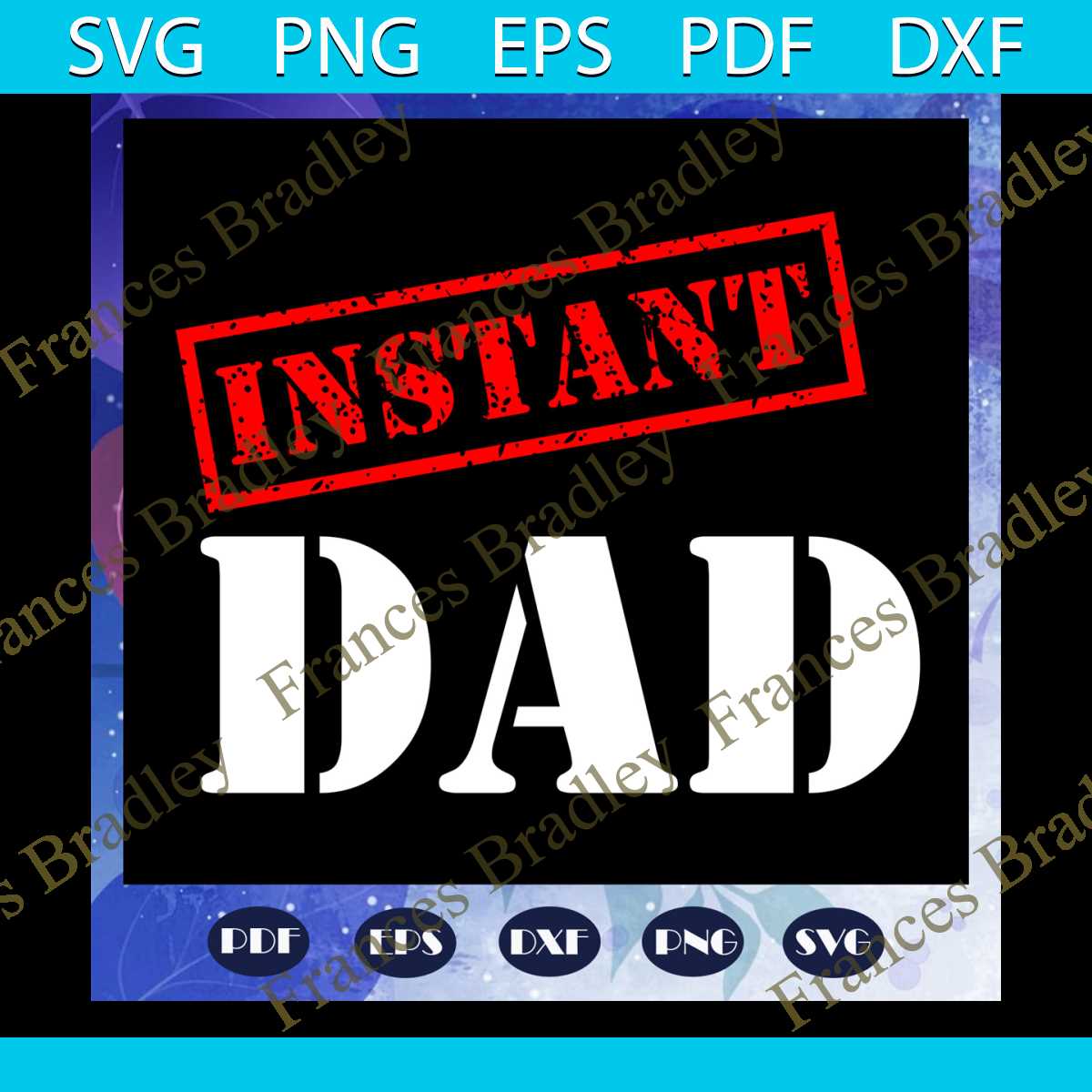 Instant Dad svg, papa svg, daddy svg, fathers day svg, fathe | Inspire ...