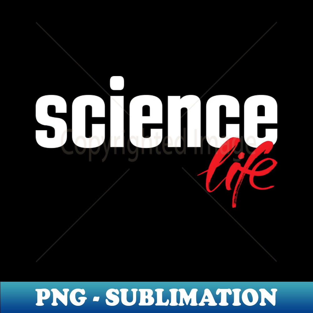 Science Life - Instant PNG Sublimation Download - Perfect fo | Inspire ...