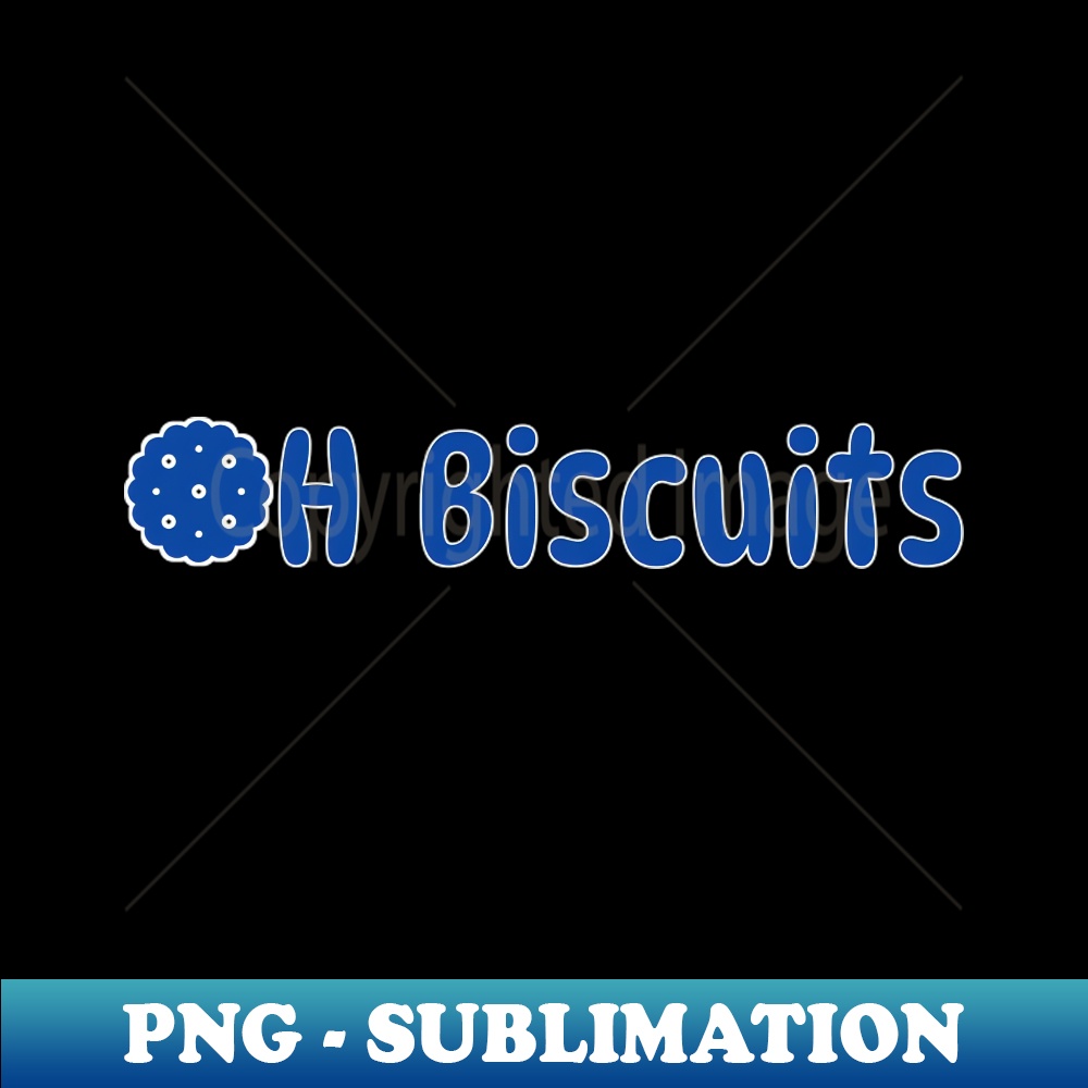 Oh Biscuits - Exclusive PNG Sublimation Download - Capture I | Inspire ...