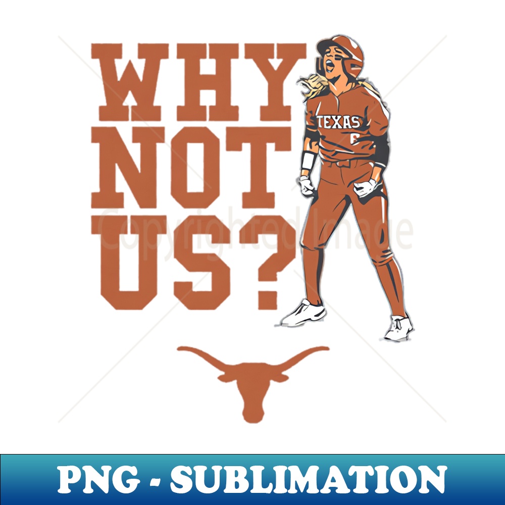 Bella Dayton Why Not Us - High-Resolution PNG Sublimation Fi | Inspire ...