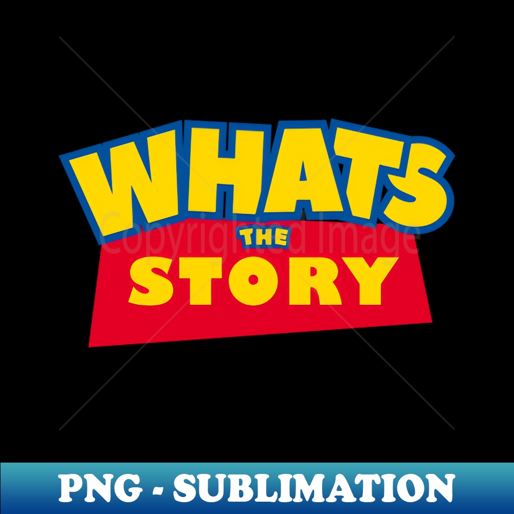 Whats the Story - Professional Sublimation Digital Download | Inspire ...