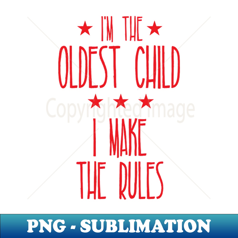 im the oldest child - PNG Transparent Digital Download File | Inspire ...