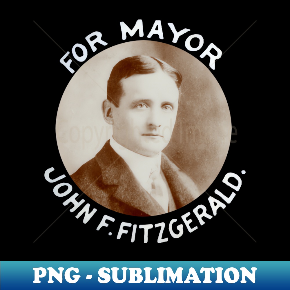 1910 John F Fitzgerald for Mayor of Boston - High-Quality PN | Inspire ...