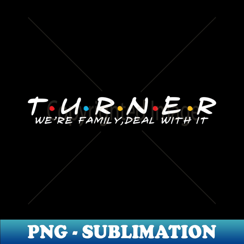 The Turner Family Turner Surname Turner Last name - Elegant | Inspire ...