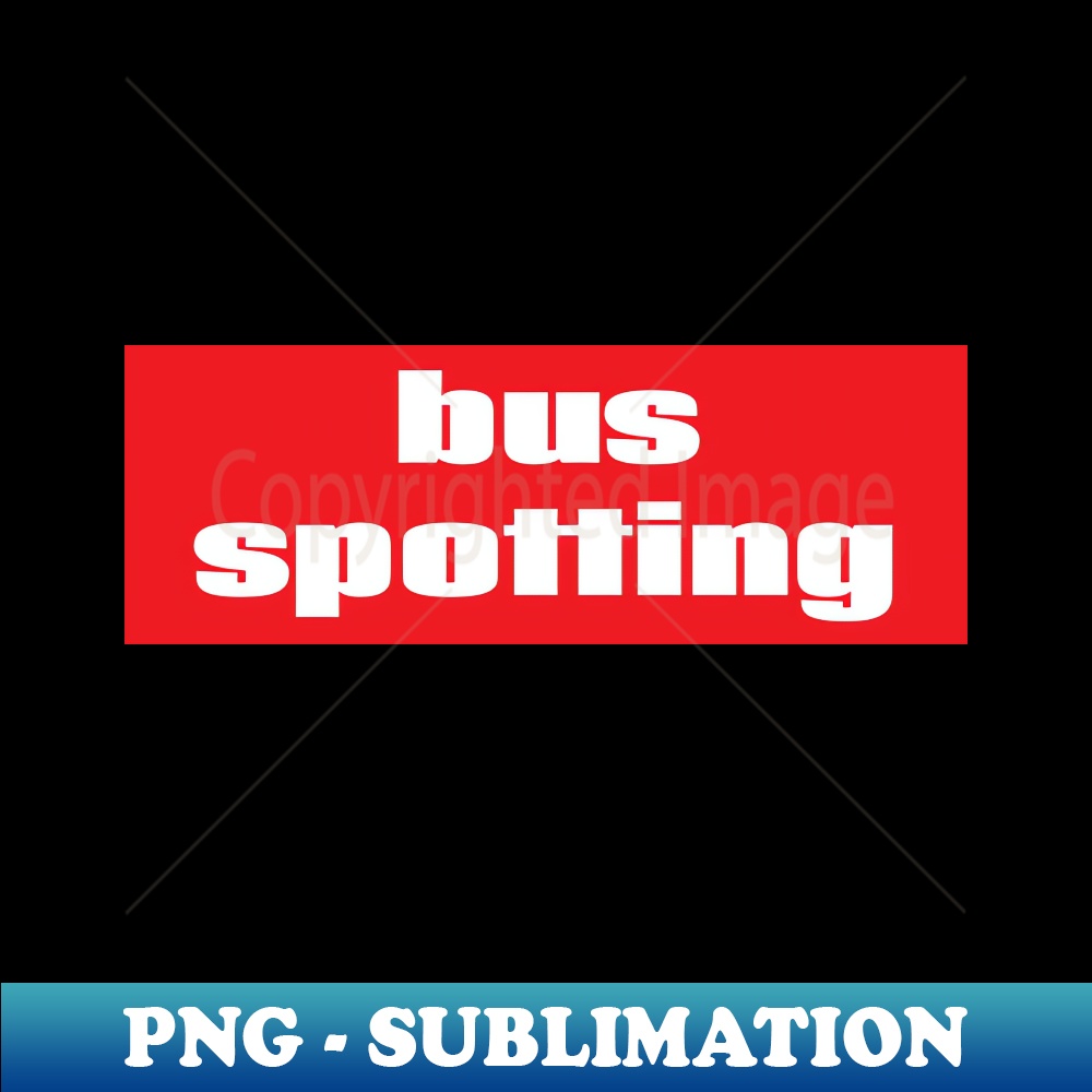 Bus Spotting - Signature Sublimation PNG File - Defying the | Inspire ...
