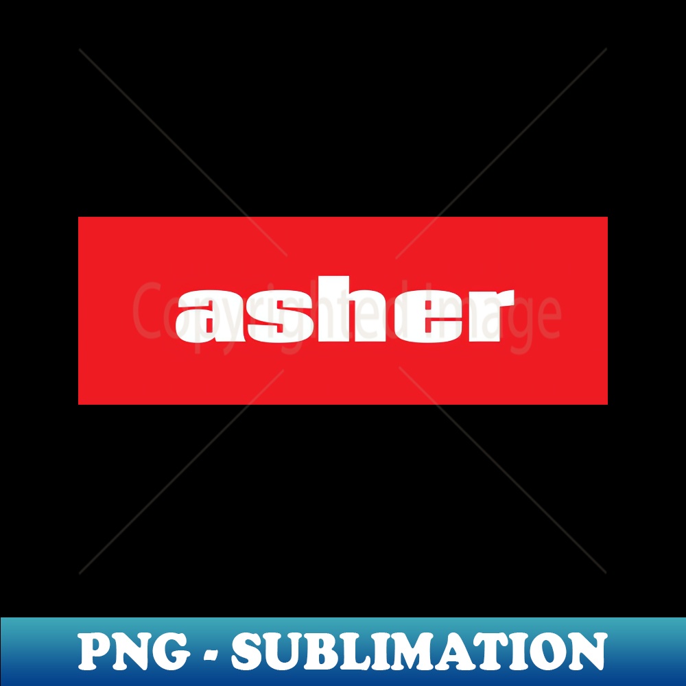 Asher My Name Is Asher - Sublimation-Ready PNG File - Perfec | Inspire ...
