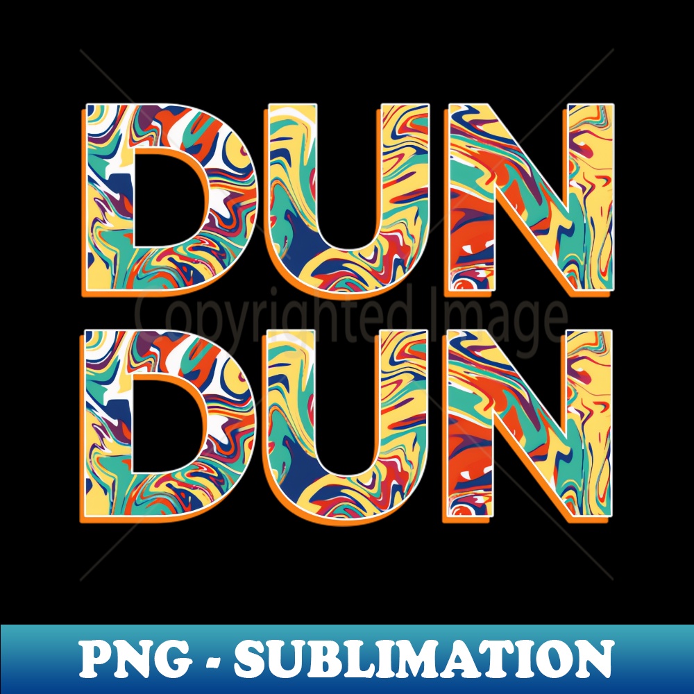 Dun dun - Professional Sublimation Digital Download - Create | Inspire ...