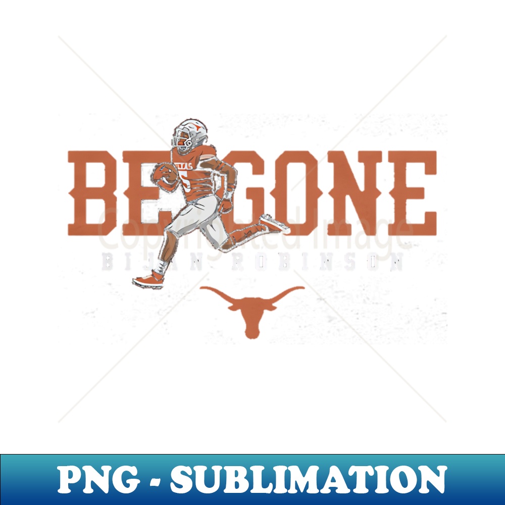 Bijan Robinson Be Gone - PNG Transparent Sublimation Design | Inspire ...