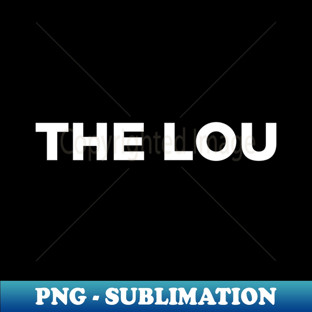 The Lou - Unique Sublimation PNG Download - Bring Your Desig | Inspire ...