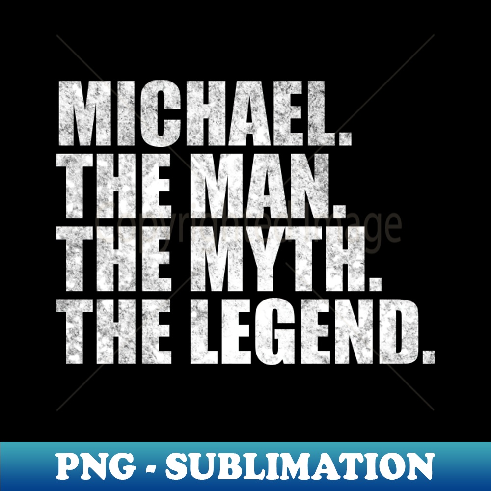 Michael Legend Michael Name Michael given name - High-Resolu - Inspire Uplift