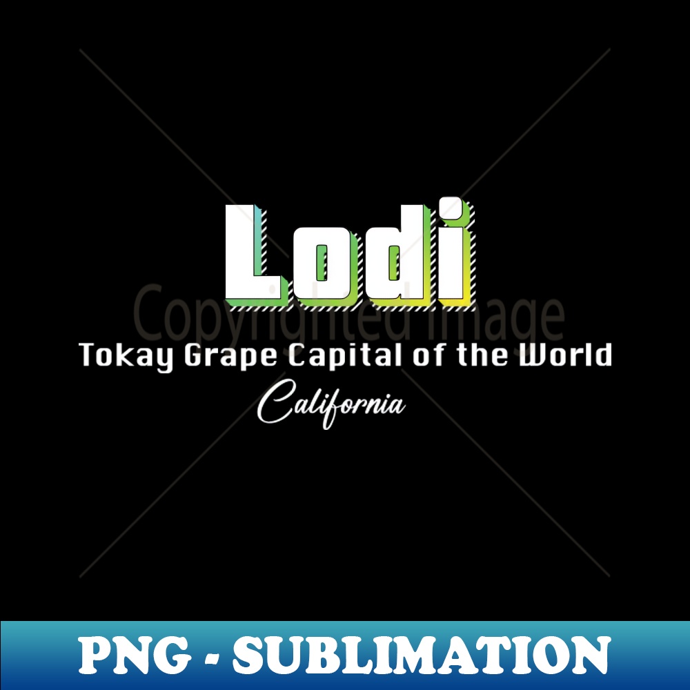 Lodi California Yellow Text - Digital Sublimation Download F | Inspire ...