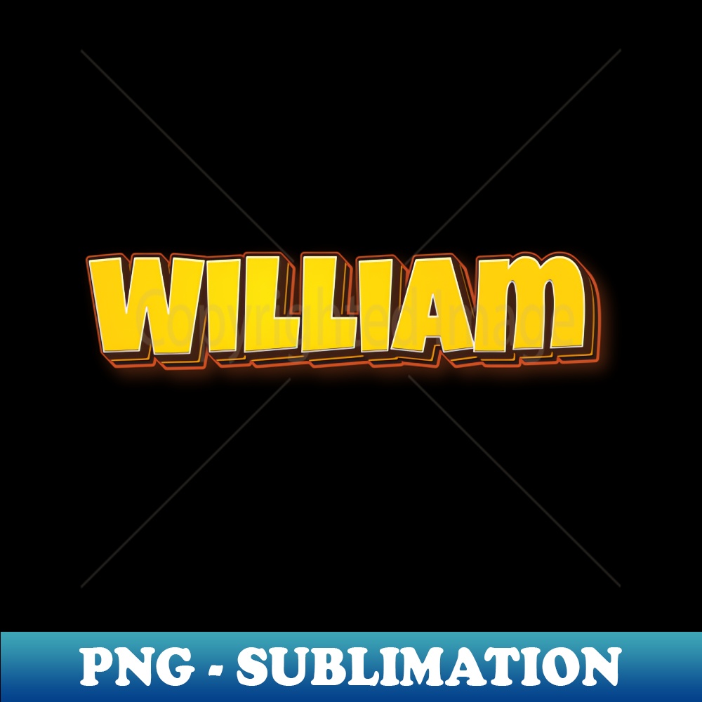 William My Name Is William - Exclusive PNG Sublimation Downl | Inspire ...