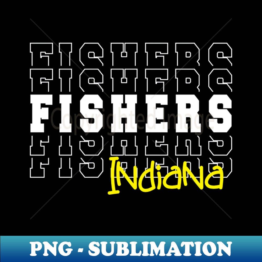 Fishers city Indiana Fishers IN - Signature Sublimation PNG | Inspire ...