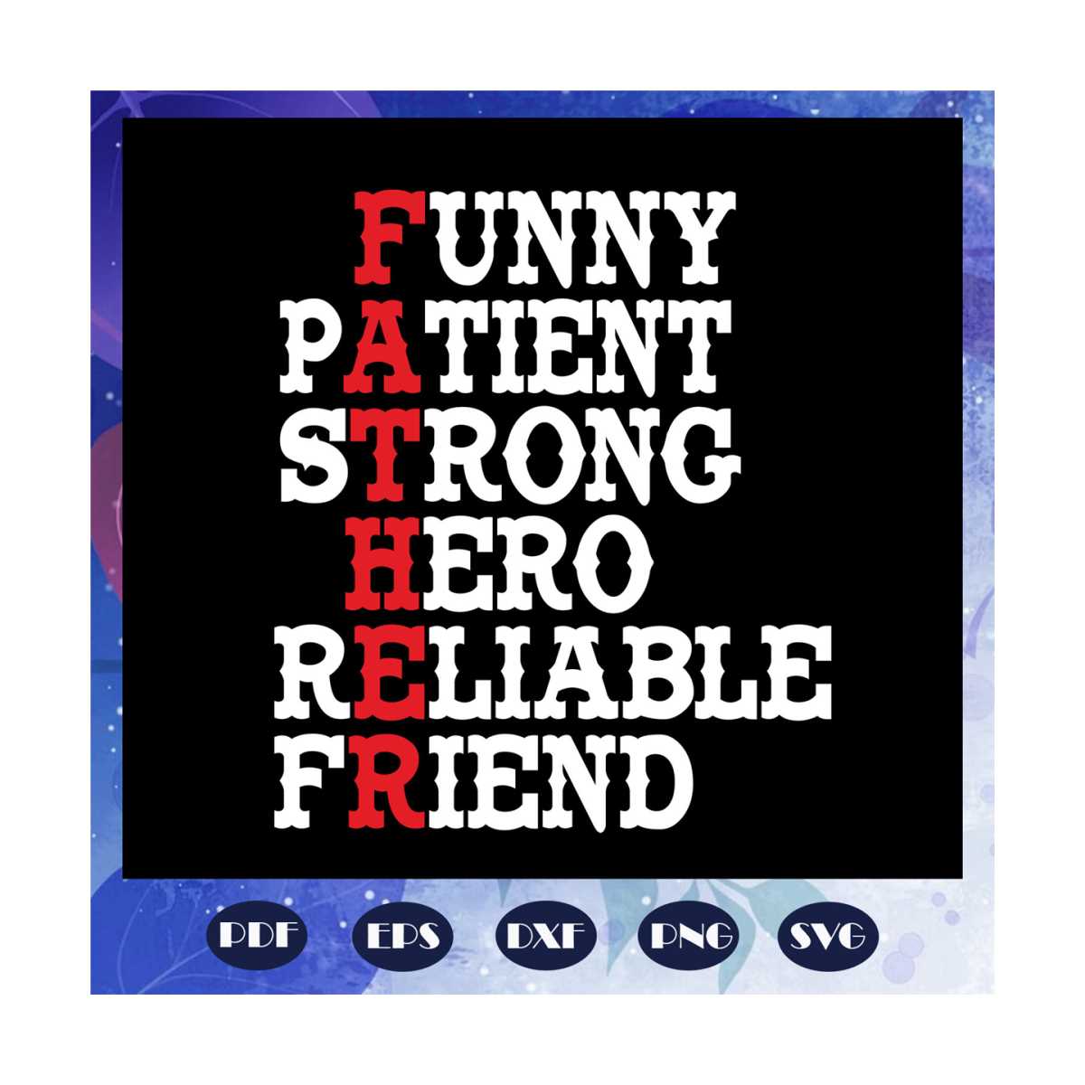 Funny patient strong hero reliable friend svg, father svg, p - Inspire ...