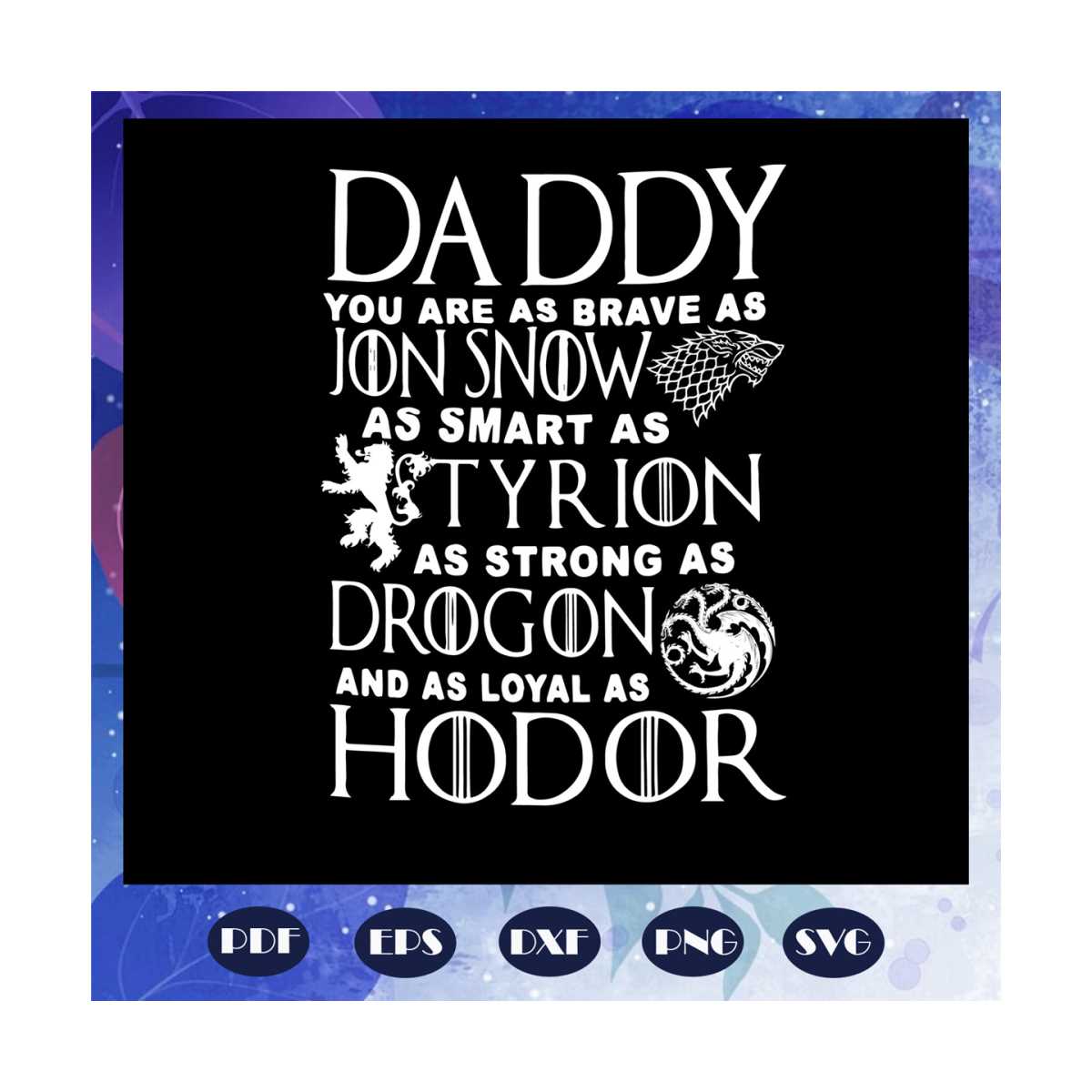 Daddy you are as brave as Jon snow svg, games of thrones svg - Inspire ...