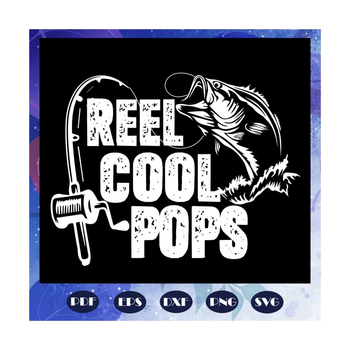 Reel cool pops svg, fathers day svg, papa svg, father svg, d | Inspire ...