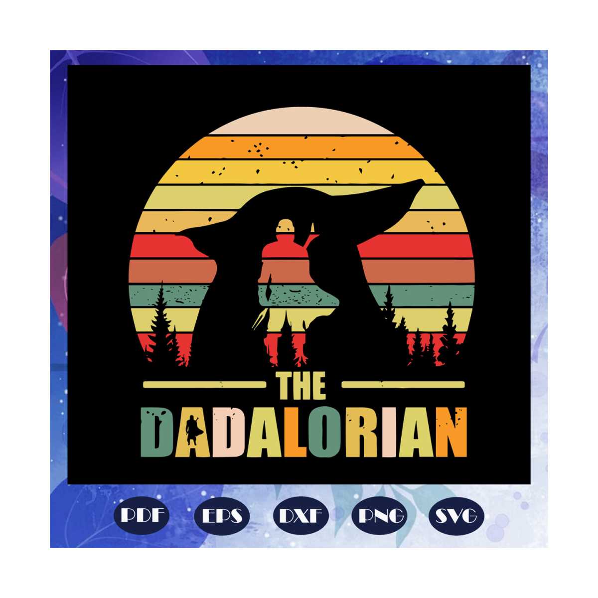 The dadalorian svg, fathers day svg, dadalorian svg, fathers | Inspire ...