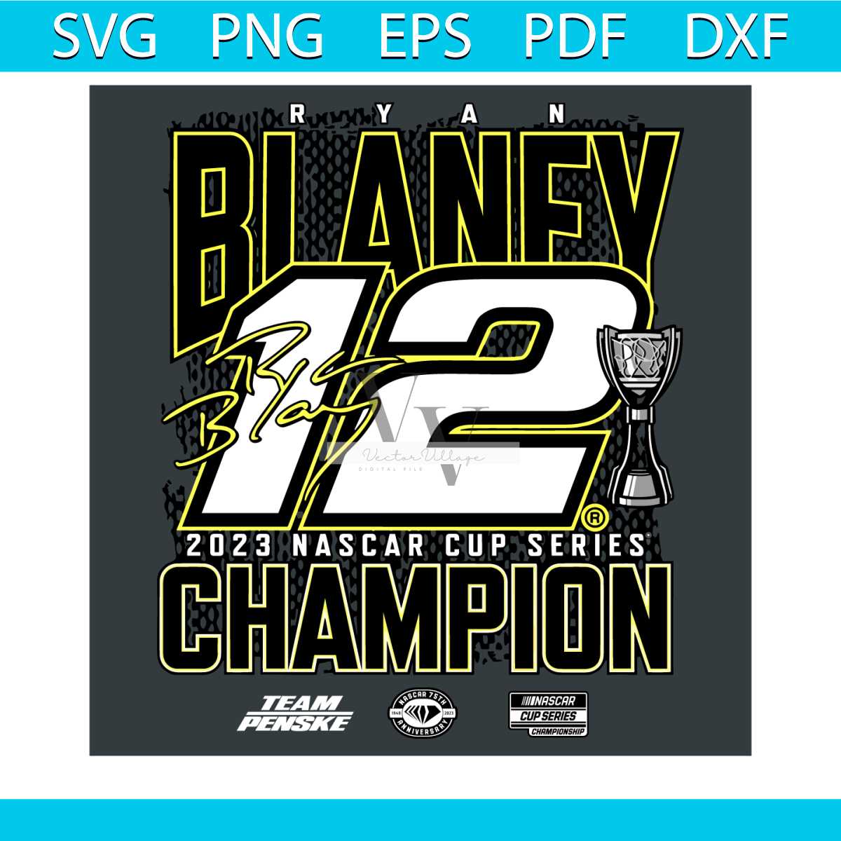 Congrats Ryan Blaney 12 NASCAR Cup Series Champion SVG | Inspire Uplift