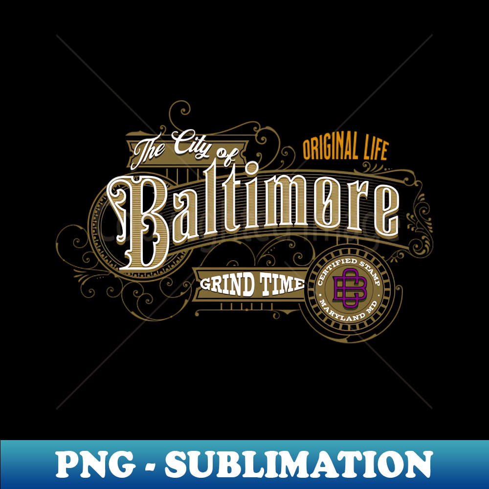 The city of Baltimore Edition - High-Quality PNG Sublimation - Inspire ...