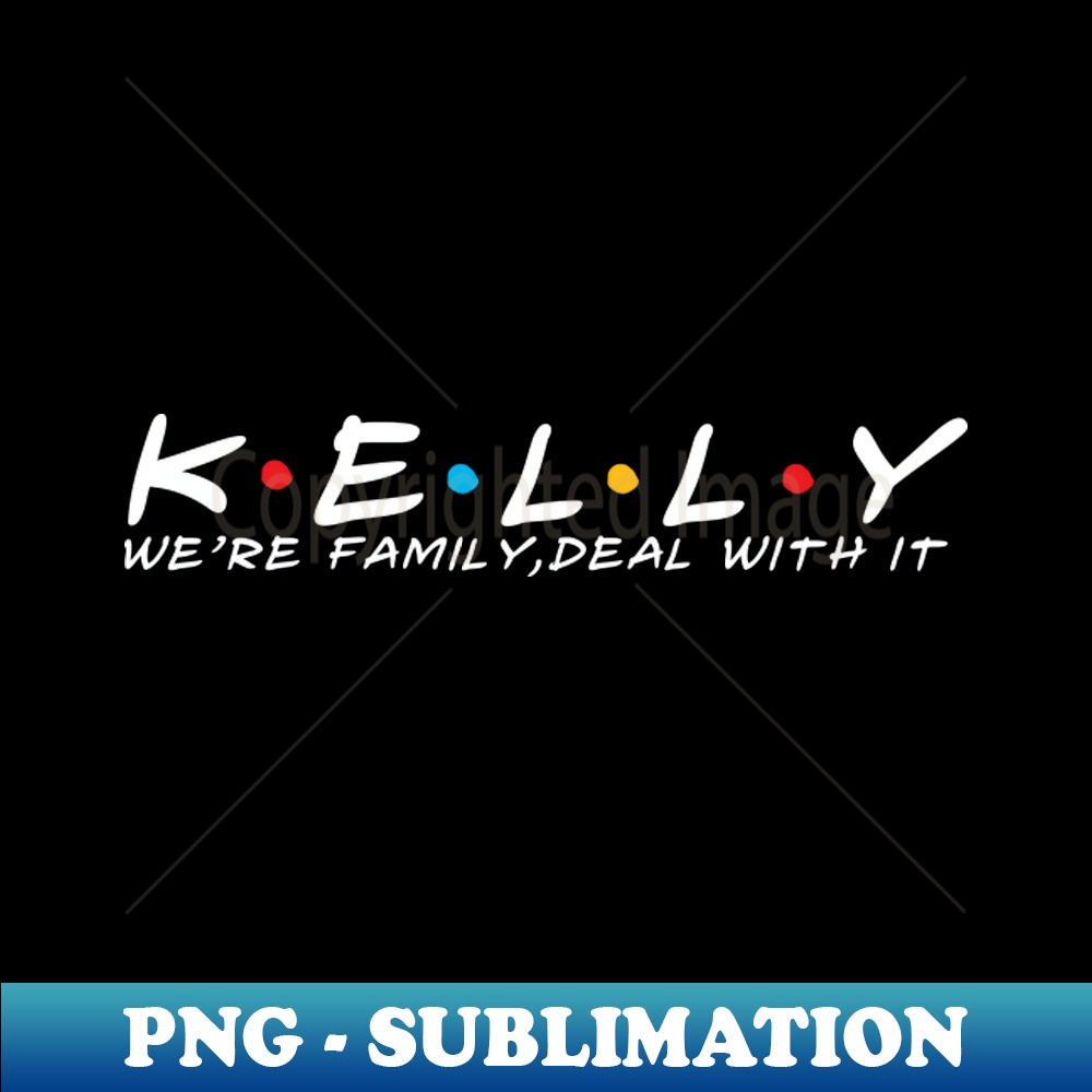 The Kelly Family Kelly Surname Kelly Last name - Sublimation | Inspire ...