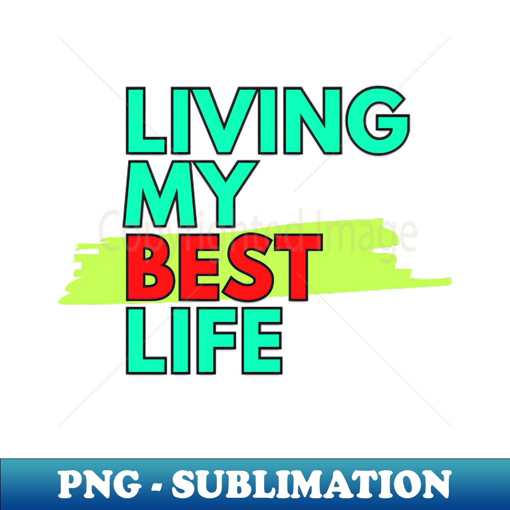 Living my best life - PNG Transparent Sublimation File - Cap | Inspire ...