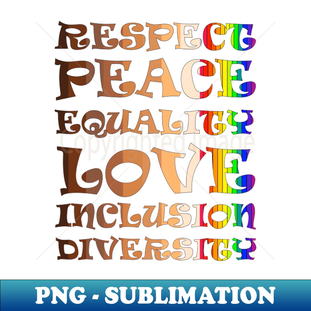 Respect Peace Equality Love Inclusion Diversity - PNG Transp - Inspire ...