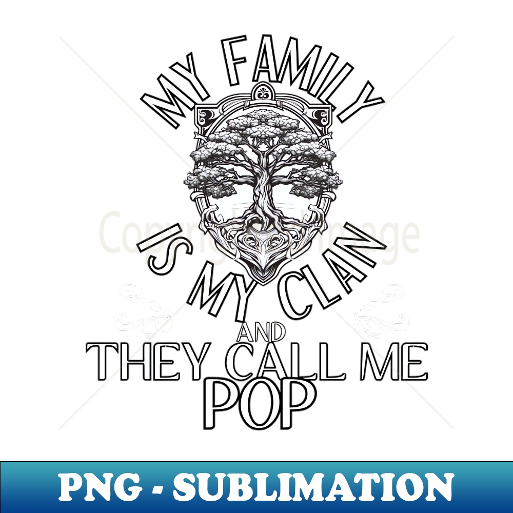 My Family is My Clan and They Call Me Pop - Creative Sublima - Inspire ...
