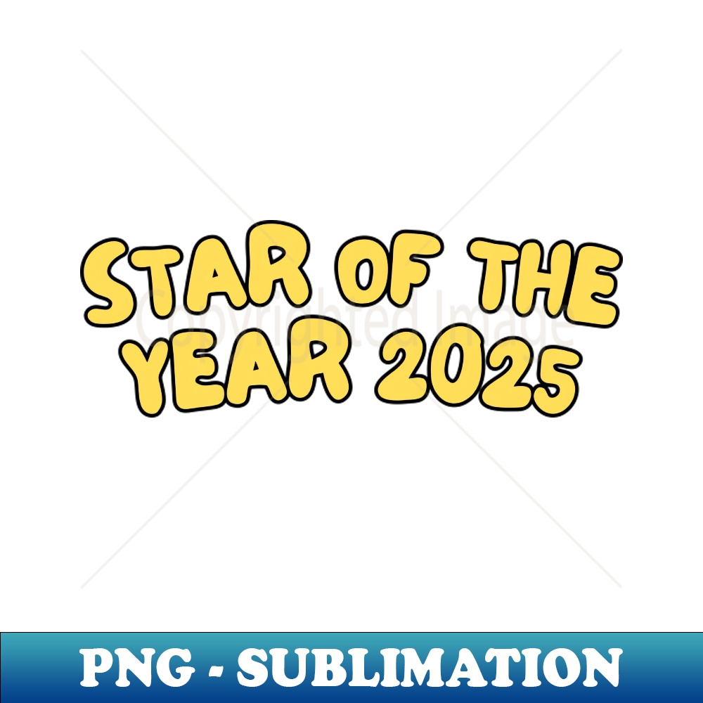 Star of the year 2025 - Premium Sublimation Digital Download - Inspire ...