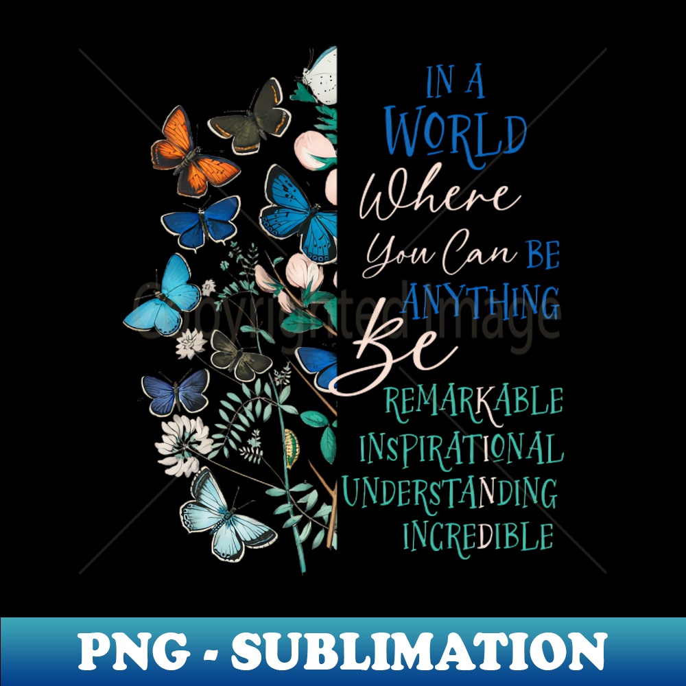 Be Remarkable Inspirational Understanding Incredible Kin - Inspire Uplift
