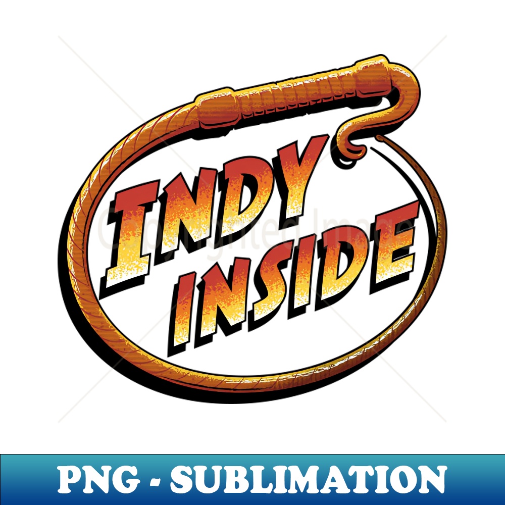 Indy Inside - Decorative Sublimation PNG File - Revolutioniz - Inspire ...