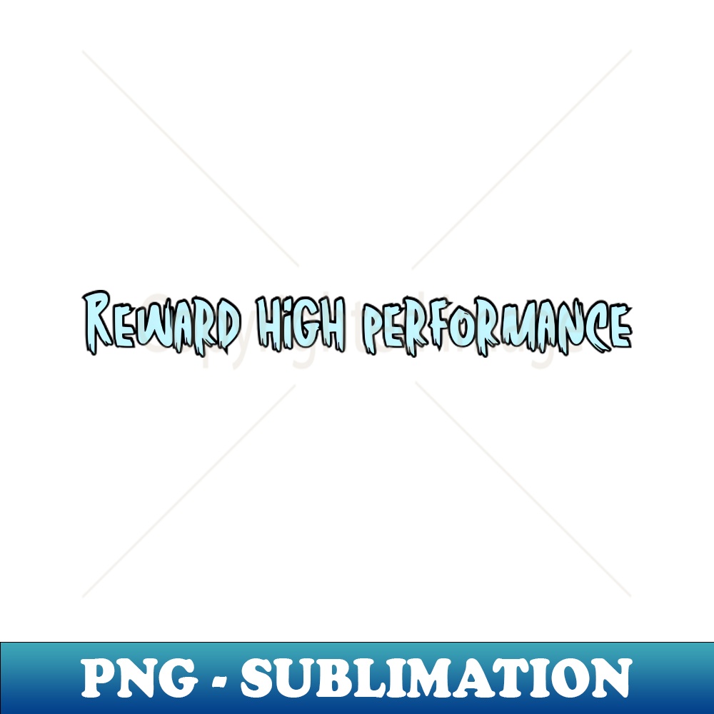 Reward high performance - PNG Transparent Sublimation File - | Inspire ...
