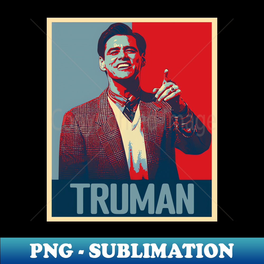 Free Truman Truman Show - Trendy Sublimation Digital Downlo | Inspire Uplift