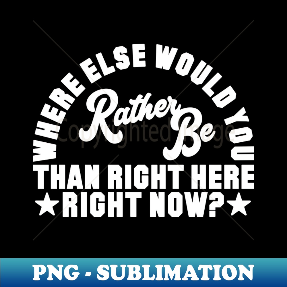 Where Else Would You Rather Be White - Vintage Sublimation P | Inspire ...